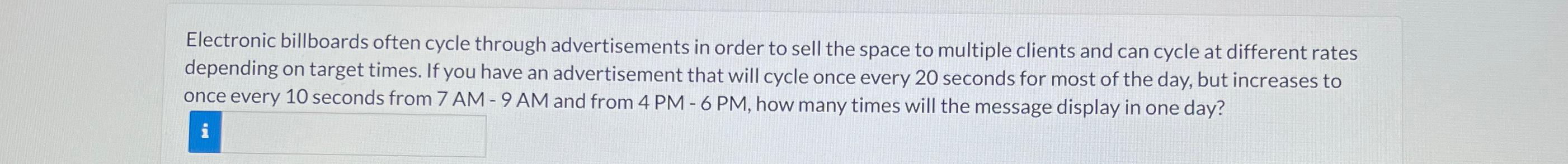 Solved Electronic billboards often cycle through | Chegg.com