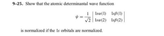 Solved 9-26. Show that the two-electron determinantal wave | Chegg.com