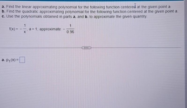 Solved a. ﻿Find the linear approximating polynomial for the | Chegg.com