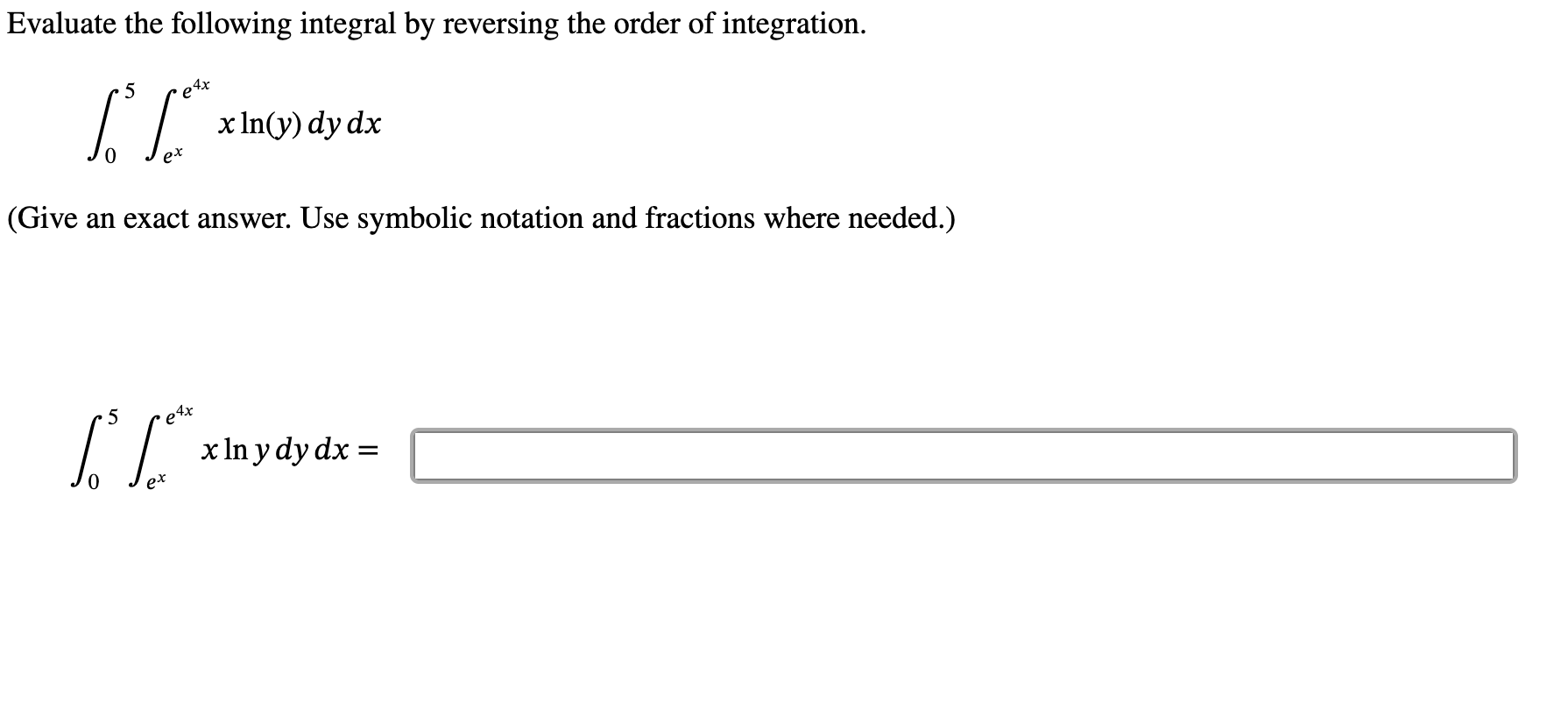 Solved Evaluate the following integral by reversing the | Chegg.com