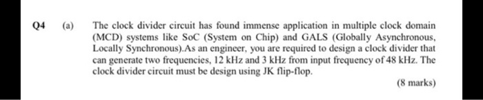 Solved Q4 (a) The clock divider circuit has found immense | Chegg.com