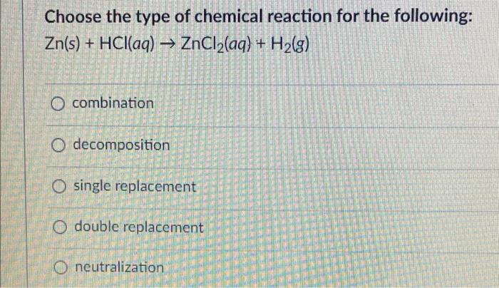 Solved Choose the type of chemical reaction for the | Chegg.com