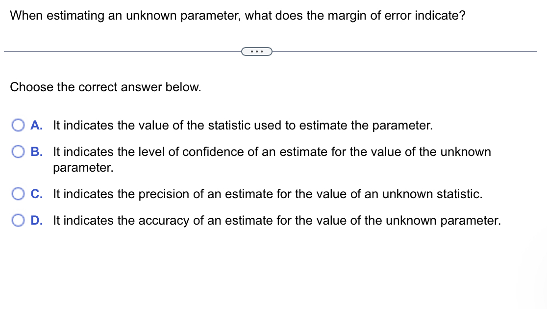 Solved When Estimating An Unknown Parameter What Does The
