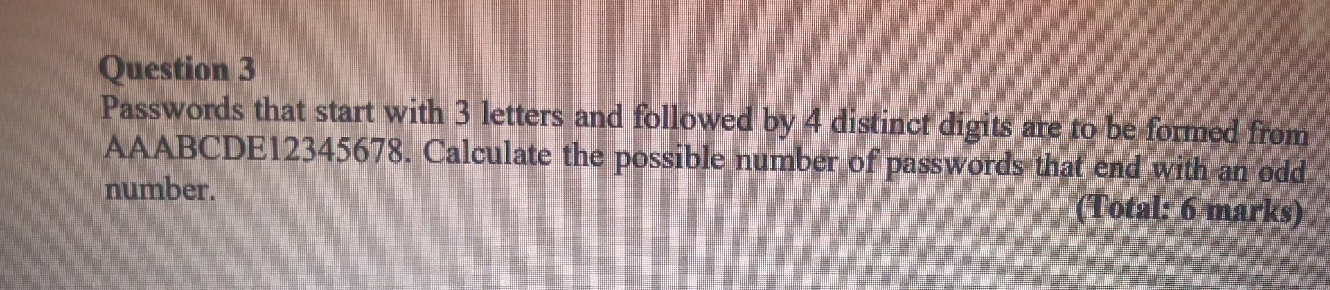 Solved Question 3 Passwords that start with 3 letters and | Chegg.com