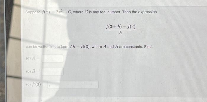 Solved Suppose f(x) = 2x² + C, where C is any real number. | Chegg.com