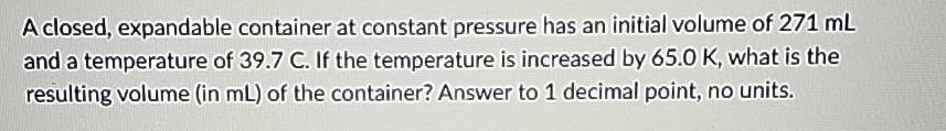 Solved A closed, expandable container at constant pressure | Chegg.com