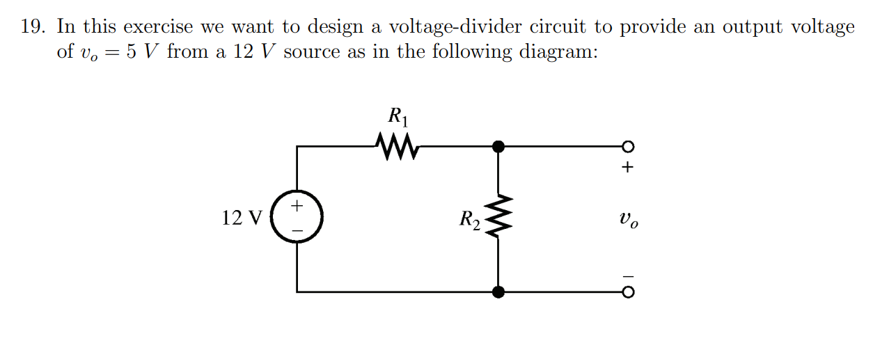 Solved In this exercise we want to design a voltage-divider | Chegg.com