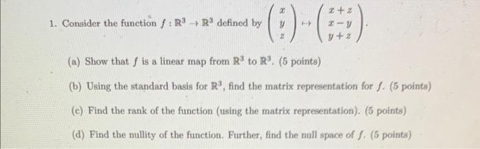 Solved 1. Consider the function f:R3→R3 defined by | Chegg.com