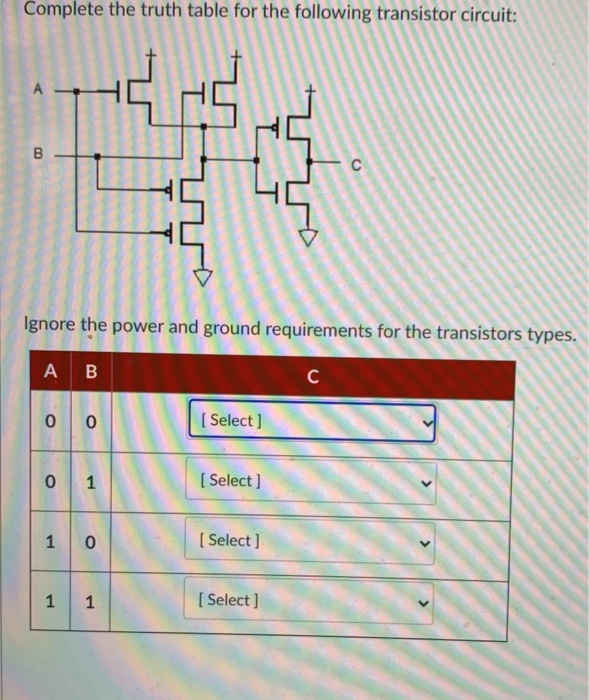 Solved Complete the truth table for the following transistor | Chegg.com