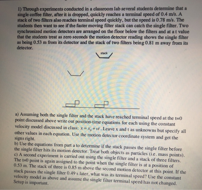 Solved 1) Through experiments conducted in a classroom lab | Chegg.com