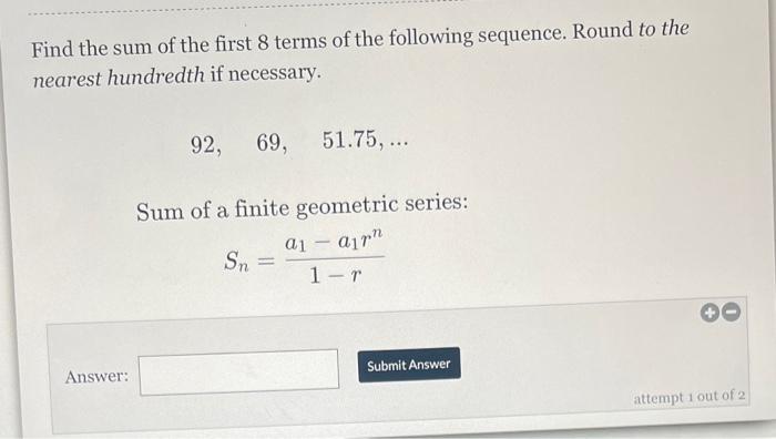 Solved Find The Sum Of The First 8 Terms Of The Following