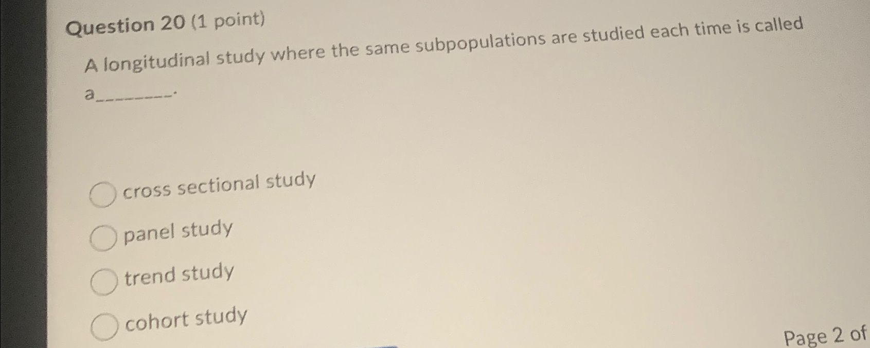 Solved Question 20 (1 ﻿point)A longitudinal study where the | Chegg.com