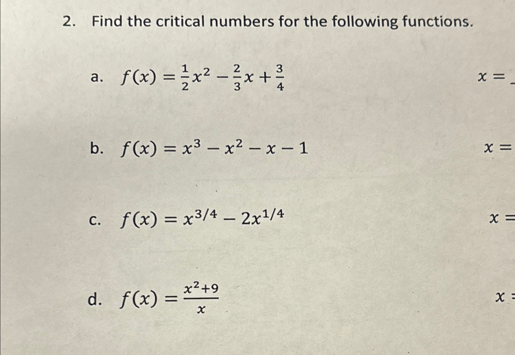 Solved Find the critical numbers for the following | Chegg.com