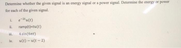 Solved Determine whether the given signal is an energy | Chegg.com
