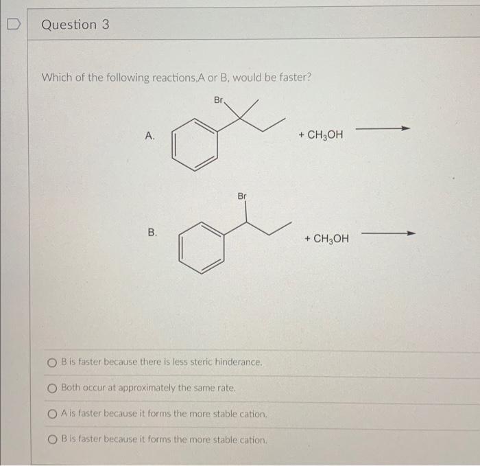 Solved Which of the following reactions,A or B, would be | Chegg.com