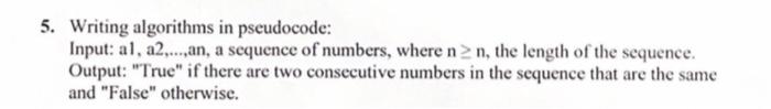 Solved 5. Writing algorithms in pseudocode: Input: al, | Chegg.com