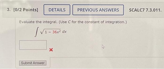 Solved 3. [0/2 Points] DETAILS Evaluate the integral. (Use C | Chegg.com