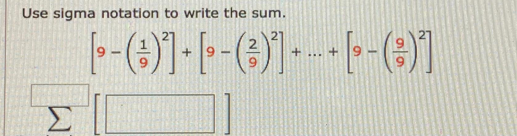 Solved Use sigma notation to write the | Chegg.com