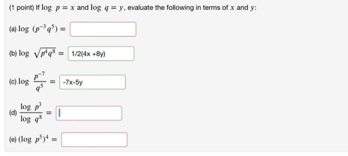 Solved (1 point) If \\( \\log p=x \\) and \\( \\log q=y \\), | Chegg.com