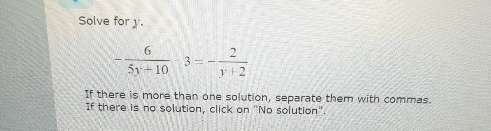 Solved Solve for y.-65y+10-3=-2y+2If there is more than one | Chegg.com
