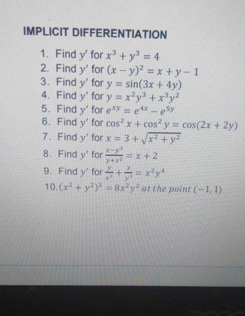 Solved IMPLICIT DIFFERENTIATION 1. Find y' for x3 + y3 = 4 | Chegg.com
