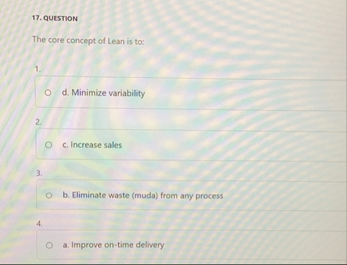 Solved QUESTIONThe core concept of Lean is to:1.\geoquad d. | Chegg.com