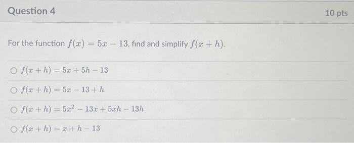 Solved For the function f(x)=5x−13, find and simplify | Chegg.com