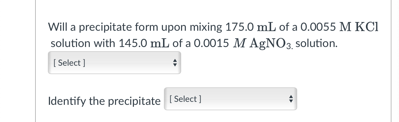 Solved Will a precipitate form upon mixing 175.0mL ﻿of a | Chegg.com