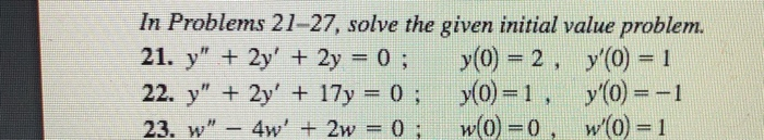 Solved In Problems 21-27, solve the given initial value | Chegg.com