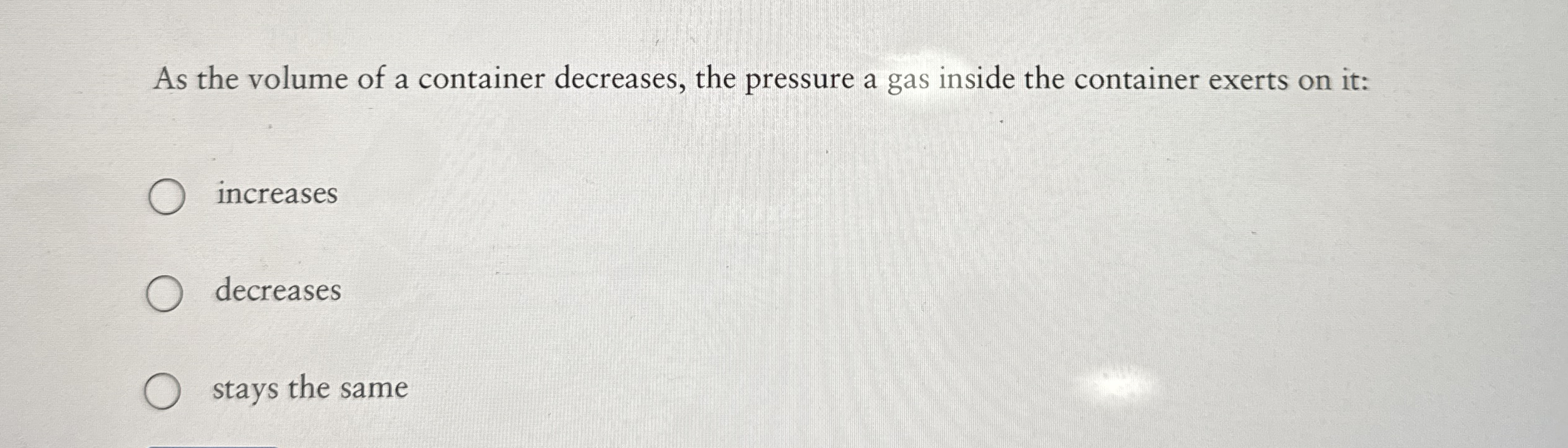 Solved As the volume of a container decreases, the pressure | Chegg.com