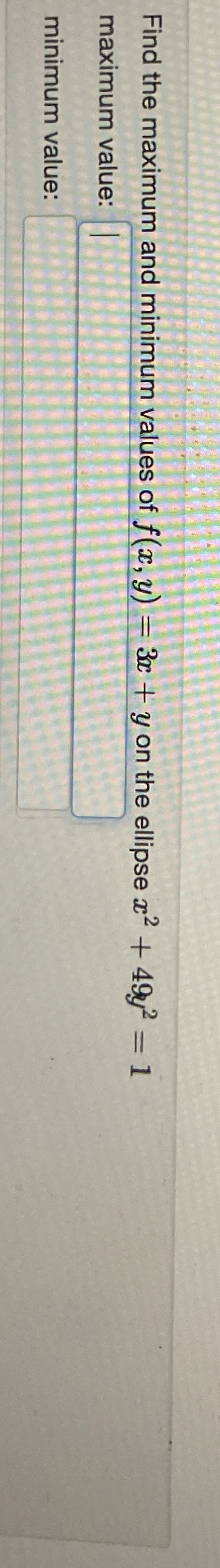 Find the maximum and minimum values of f(x,y)=3x+y | Chegg.com