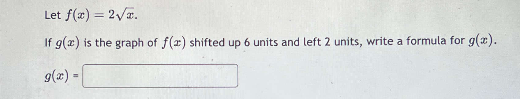 Solved Let f(x)=2x2.If g(x) ﻿is the graph of f(x) ﻿shifted | Chegg.com
