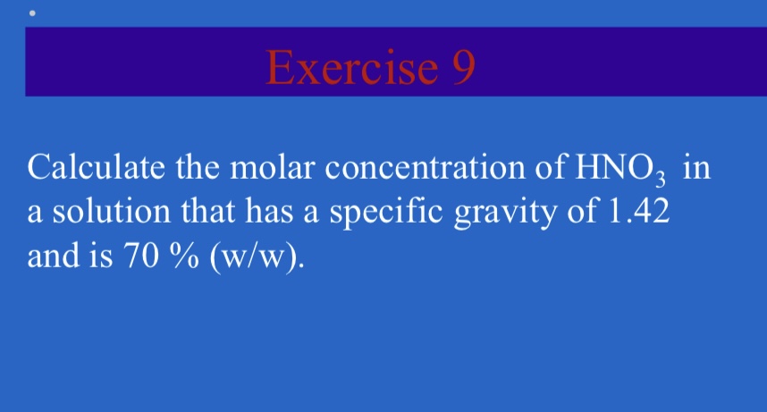 Solved Exercise 9Calculate the molar concentration of HNO3 | Chegg.com