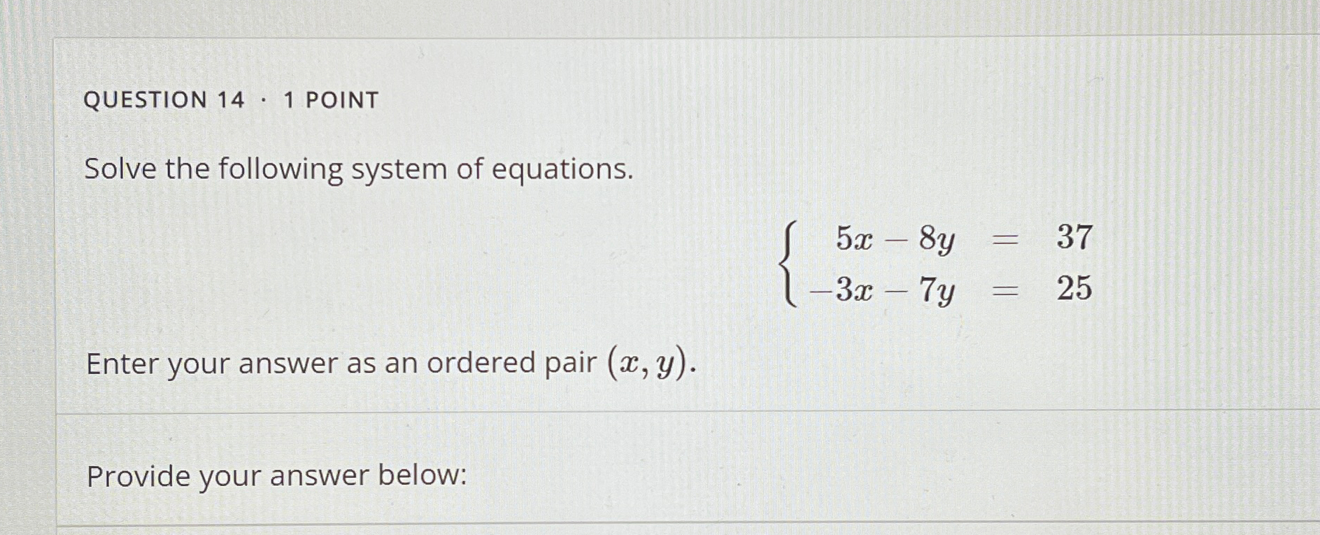 Solved QUESTION 14 * 1 ﻿POINTSolve the following system of | Chegg.com