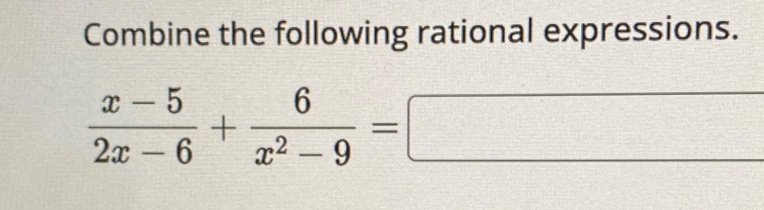 Solved Combine the following rational | Chegg.com