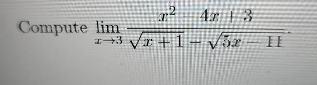 Solved Compute limx→3x2-4x+3x+12-5x-112 | Chegg.com