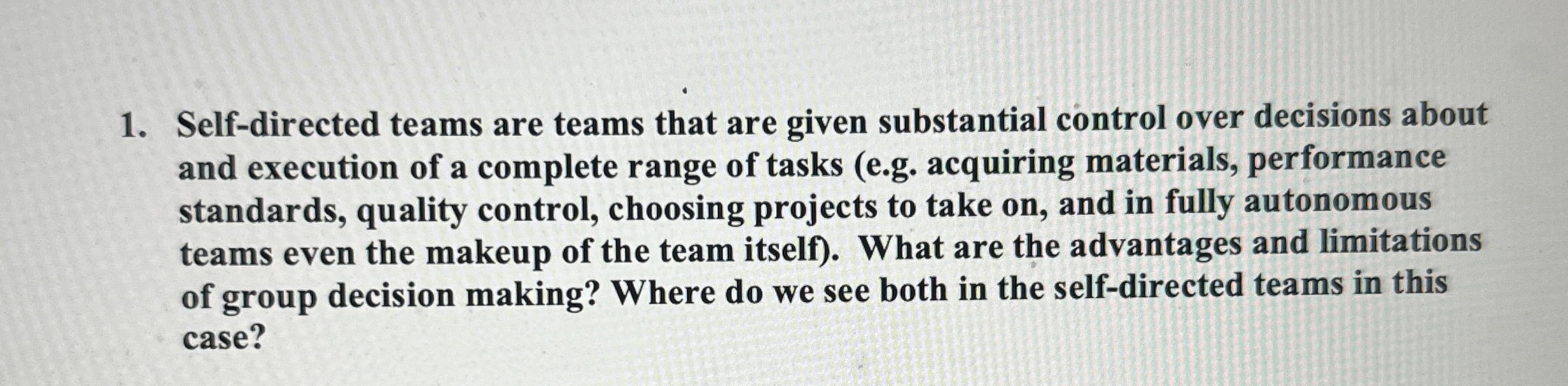 Solved Self-directed teams are teams that are given | Chegg.com