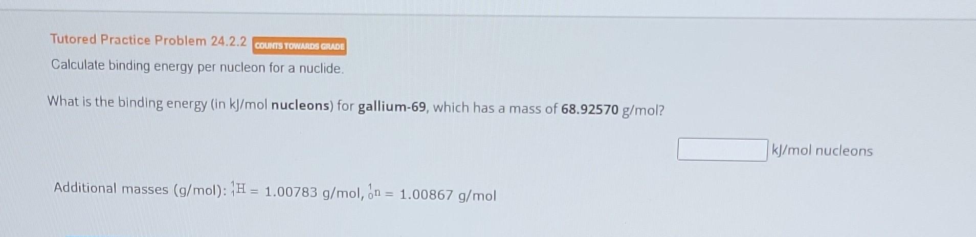 Solved Tutored Practice Problem 24.2.2 Calculate binding | Chegg.com