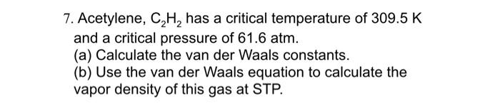 Solved 7. Acetylene, C2H2 has a critical temperature of | Chegg.com