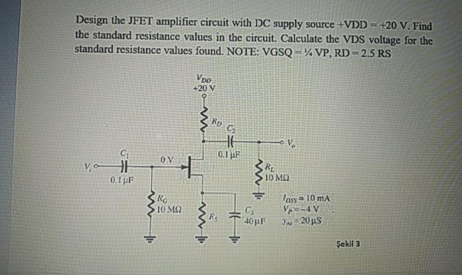 Solved Design the JFET amplifier circuit with DC supply | Chegg.com