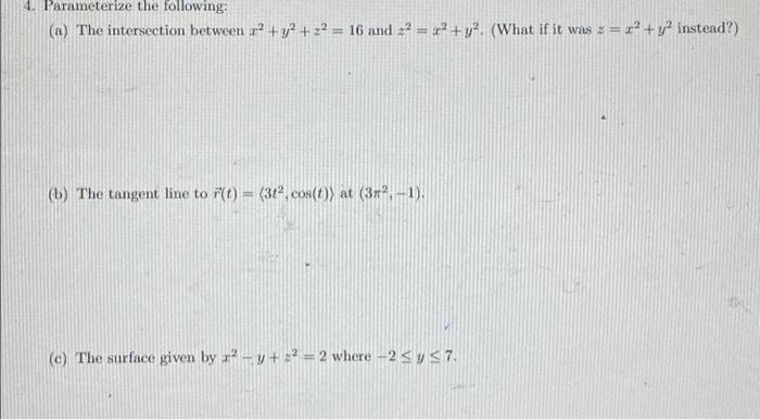 Solved 4. Parameterize the following: (a) The intersection | Chegg.com