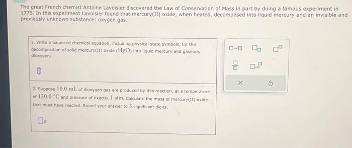 Solved The great French chemist Antoine Lavoisier discovered | Chegg.com