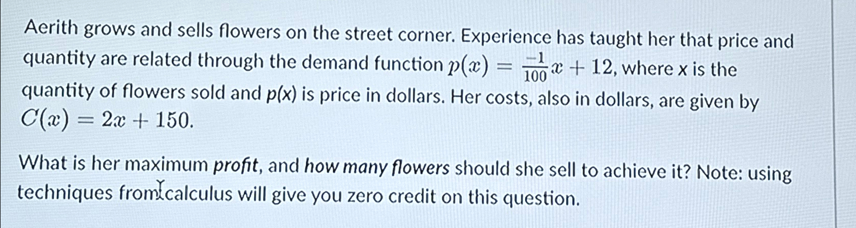 Solved Aerith grows and sells flowers on the street corner. | Chegg.com
