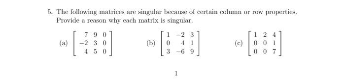 Solved 5. The following matrices are singular because of | Chegg.com