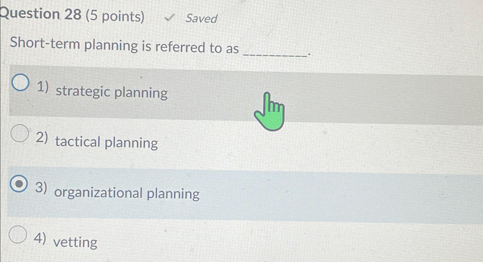 Solved Question 28 (5 ﻿points) ﻿SavedShort-term planning is | Chegg.com