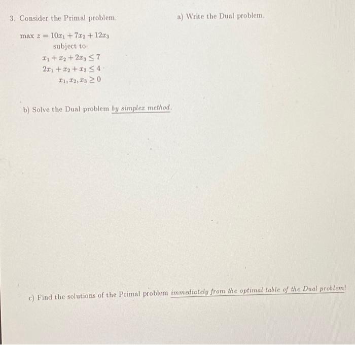 Solved 3 Consider The Primal Problem A Write The Dual