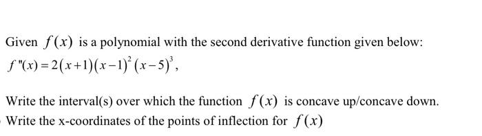 Solved Given f(x) is a polynomial with the second derivative | Chegg.com