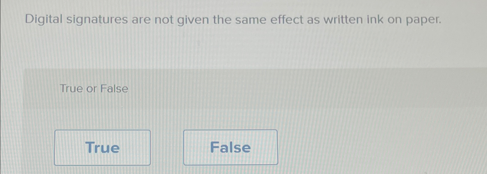 Solved Digital signatures are not given the same effect as | Chegg.com