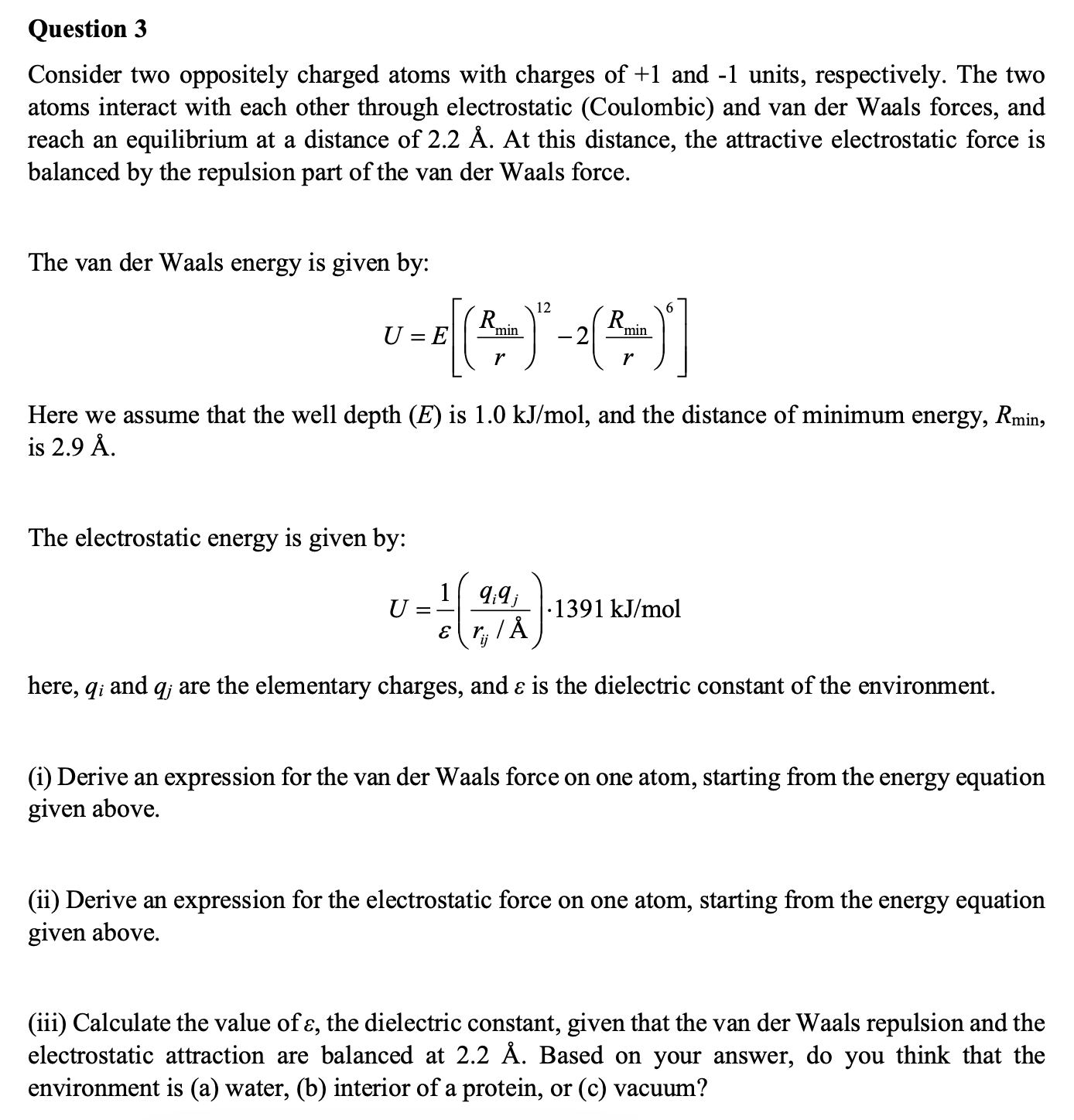 Solved Question 3Consider two oppositely charged atoms with | Chegg.com