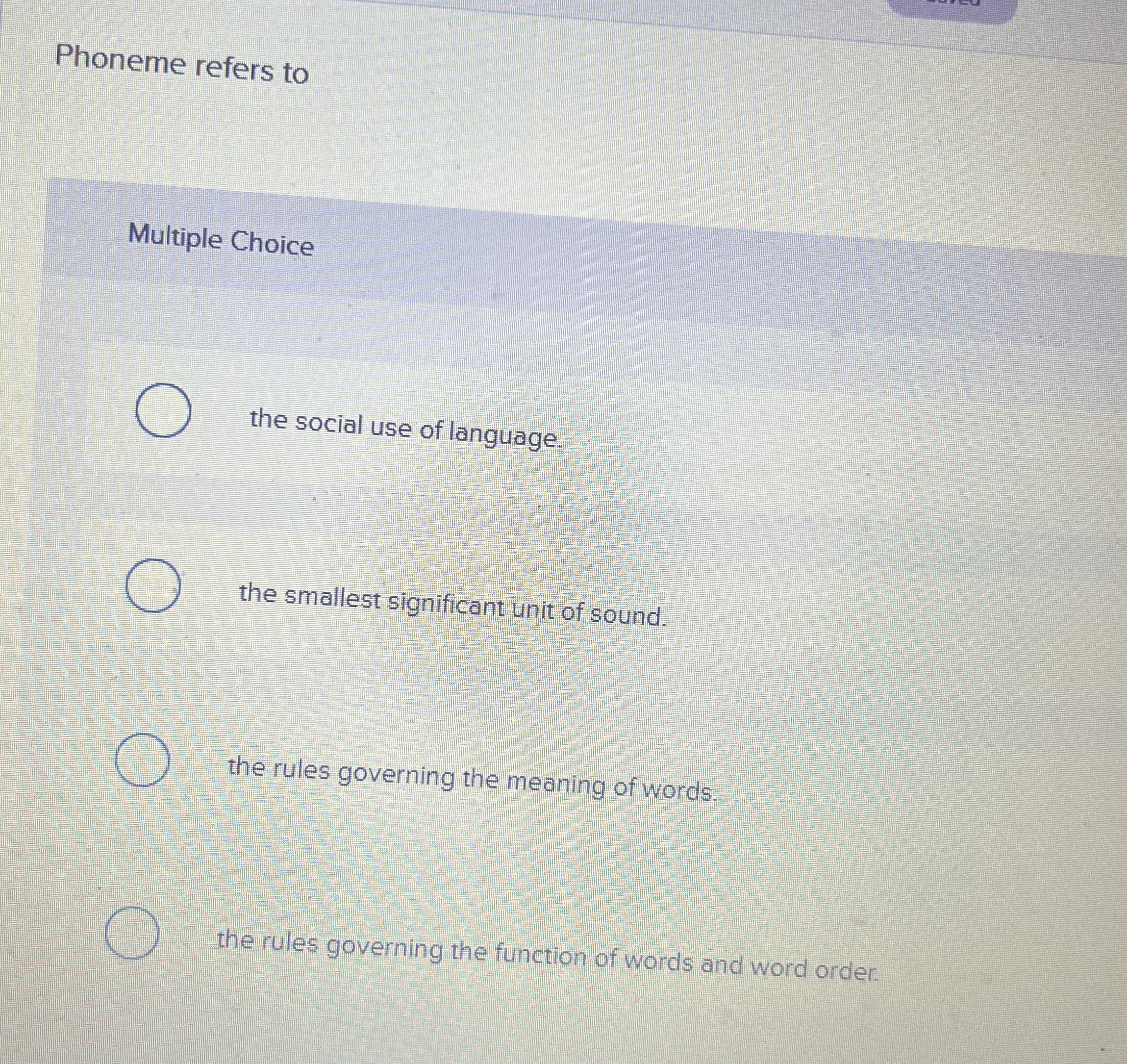 Solved Phoneme refers toMultiple Choicethe social use of | Chegg.com